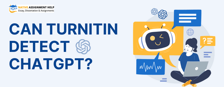 Can Turnitin Detect ChatGpt? - Native Assignment Help